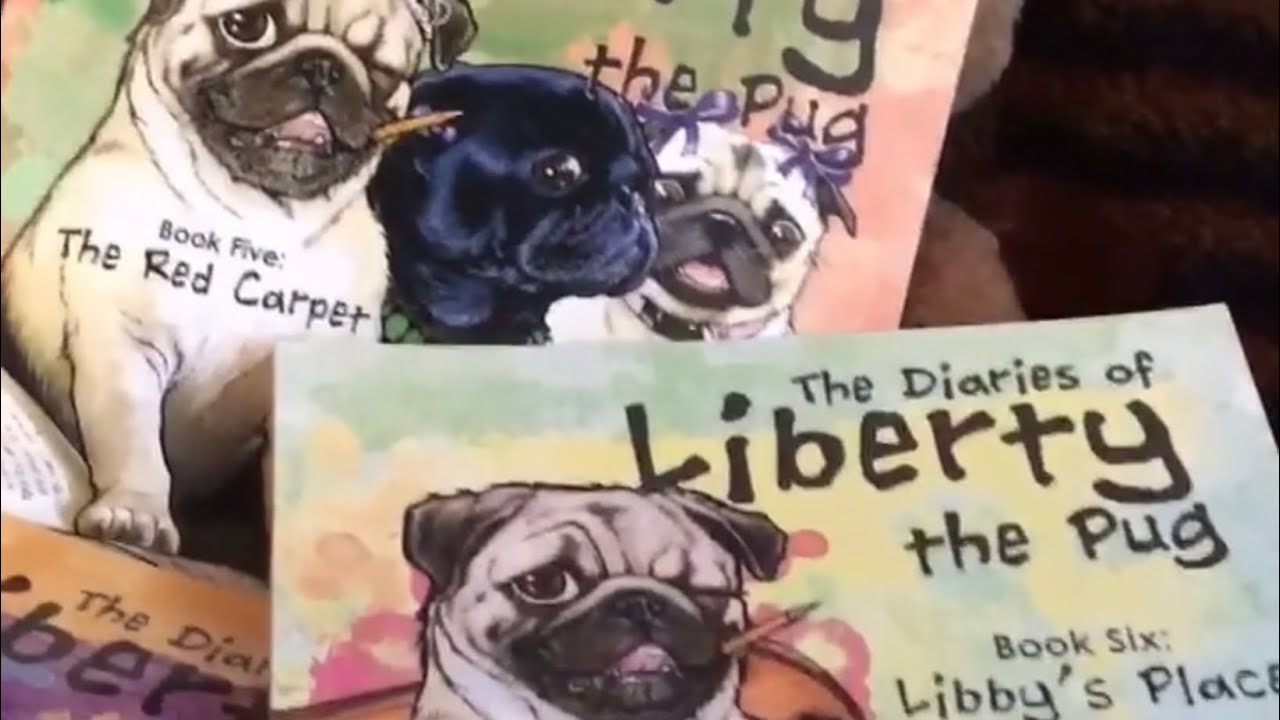 Kids book series: Liberty 🌈 🌟 “The Diaries of Liberty the Pug” True pug ...