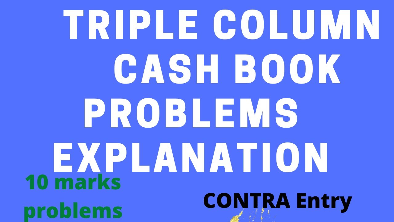 TRIPLE COLUMN CASH BOOK|THREE COLUMN CASH BOOK - YouTube