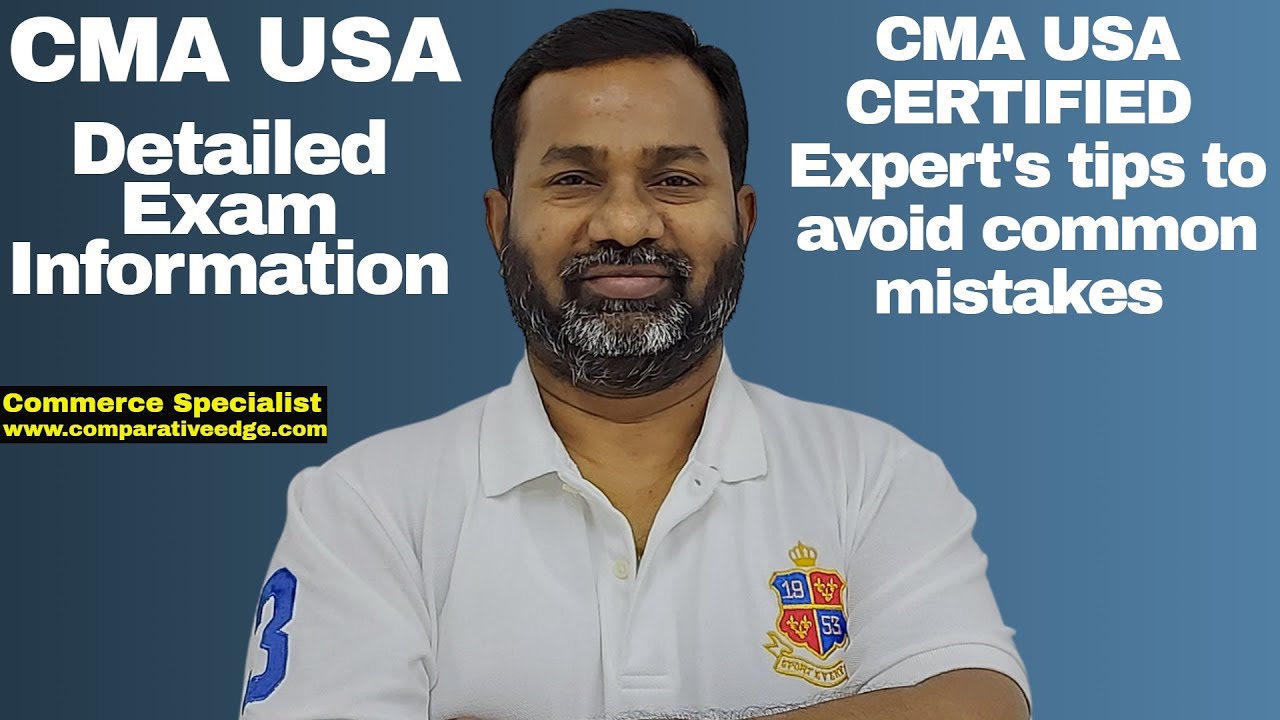 CMA USA EXAM INFO | FORMAT | STRUCTURE | DURATION | EXAM WINDOWS | KEY ...