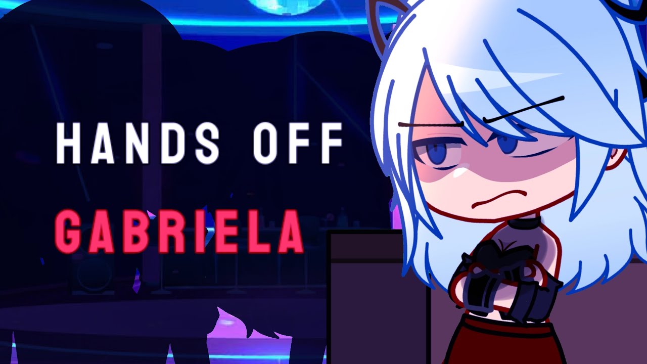 |Hands Off Gabriela|Meme| - YouTube