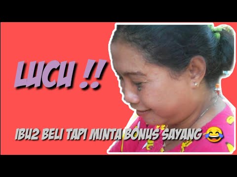 IBU2 BELI MINTA BONUS 😘 #bakulcawetgokil