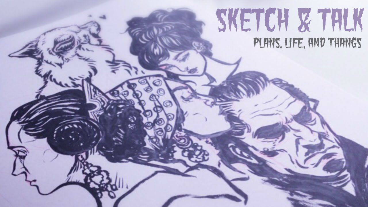 Sketch and Talk - Plans, Life and Thangs - YouTube