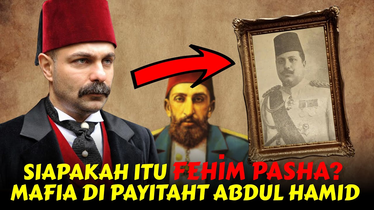 Siapakah Tokoh Fehim Pasha di Film Payitaht Abdul Hamid? - YouTube
