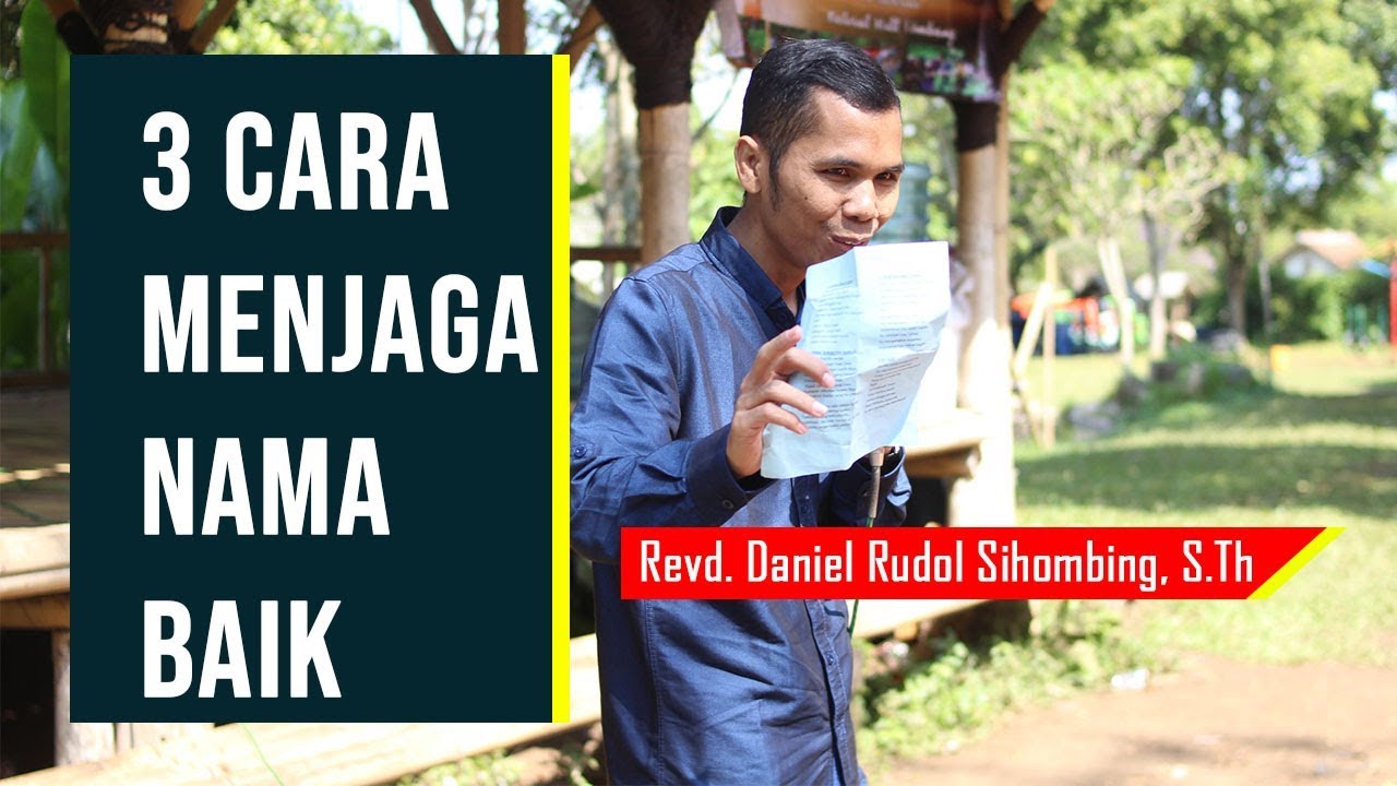 Ps. Daniel Sihombing: 3 Cara Menjaga Nama Baik - YouTube