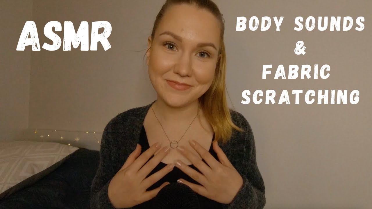 ASMR Body Sounds & Fabric Scratching - YouTube