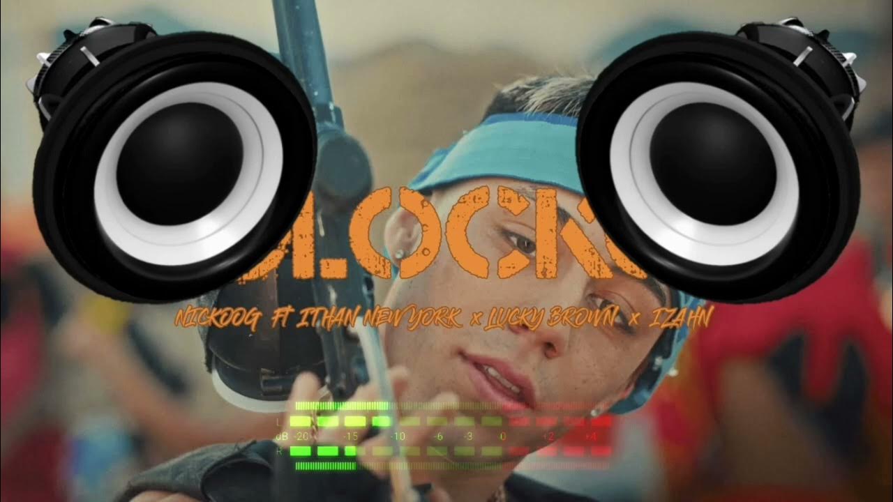 Glocko Nickoog Clk Ft Izahn Ithan Ny And Lucky Brown Bass Boosted