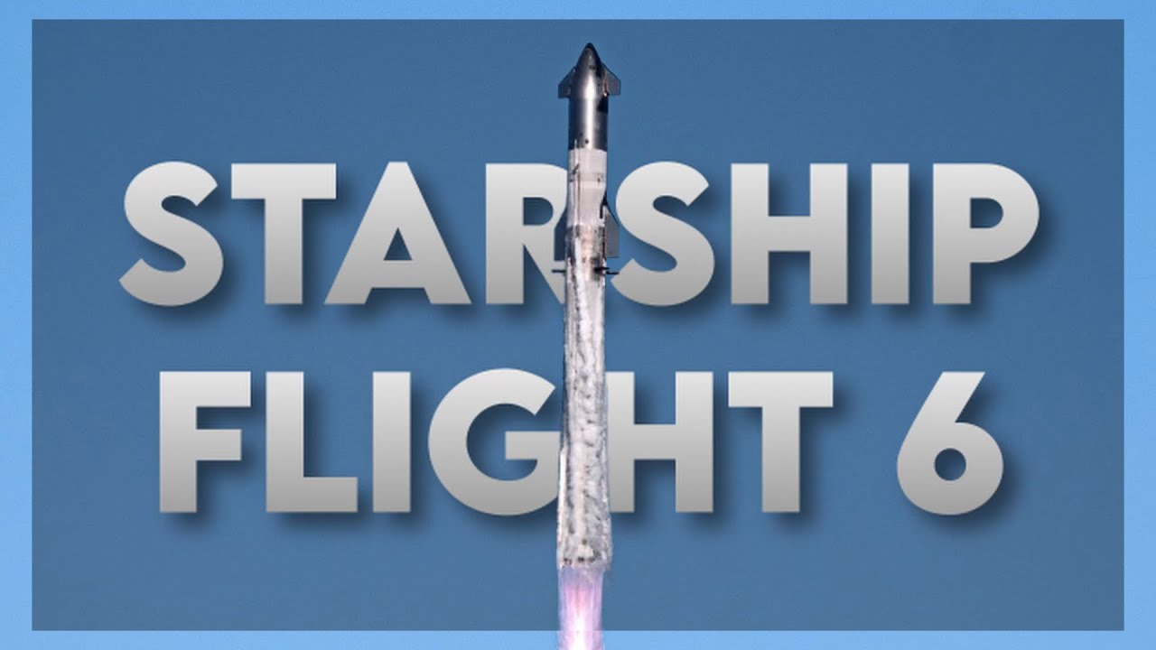 Starship - Sixth Flight Test - YouTube