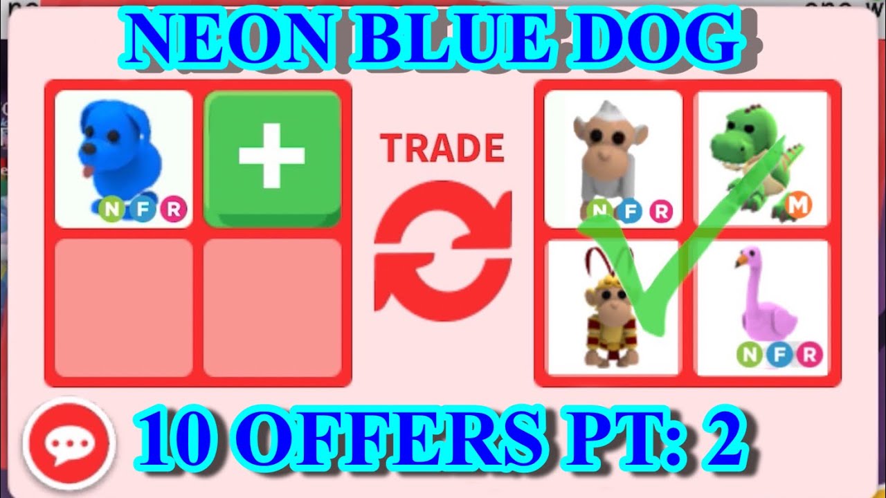 10 OFFERS FOR NEON BLUE DOG!! *LOTS OF OUT OF GAME NEONS & SCAMMERS ...