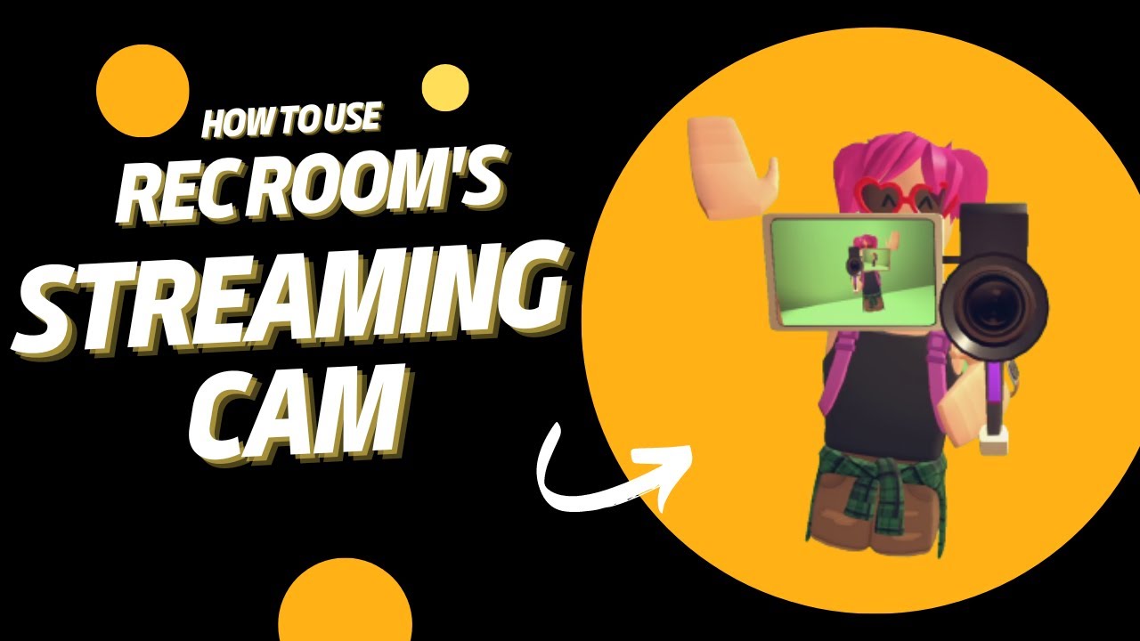 Rec Room Tutorial: Streaming Cam - YouTube