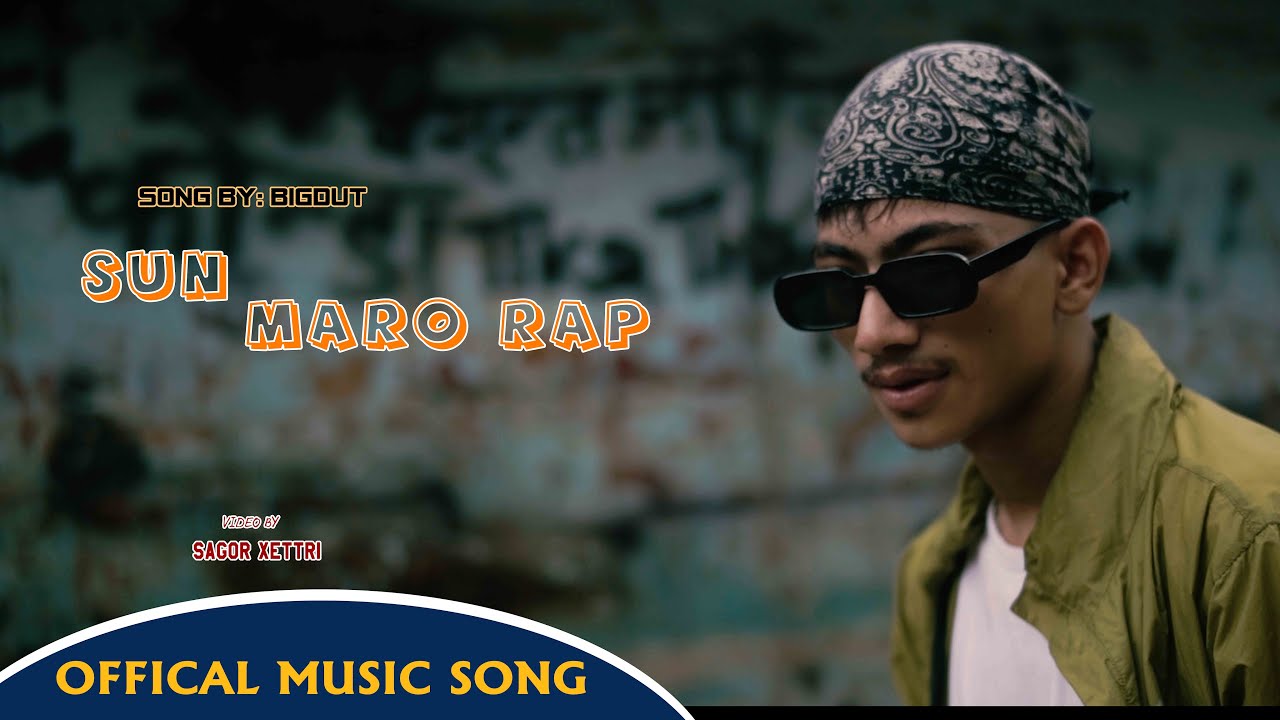 NEW NEPALI RAP SONG || 2021 | SUN MARO RAP| || BIGDUT || OFFICAL MUSIC ...