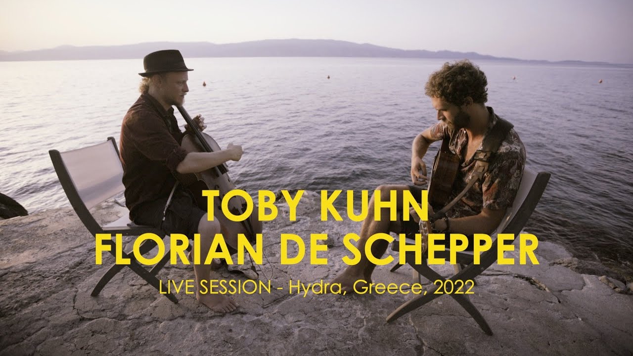 Toby Kuhn & Florian De Schepper - Live Session Hydra, Greece 2022 - YouTube