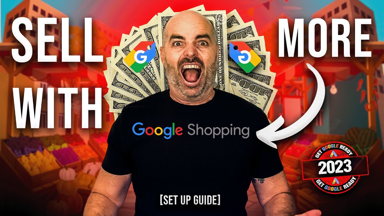 Set up your Google Shopping campaign for more SALES in 2023 [Google ...