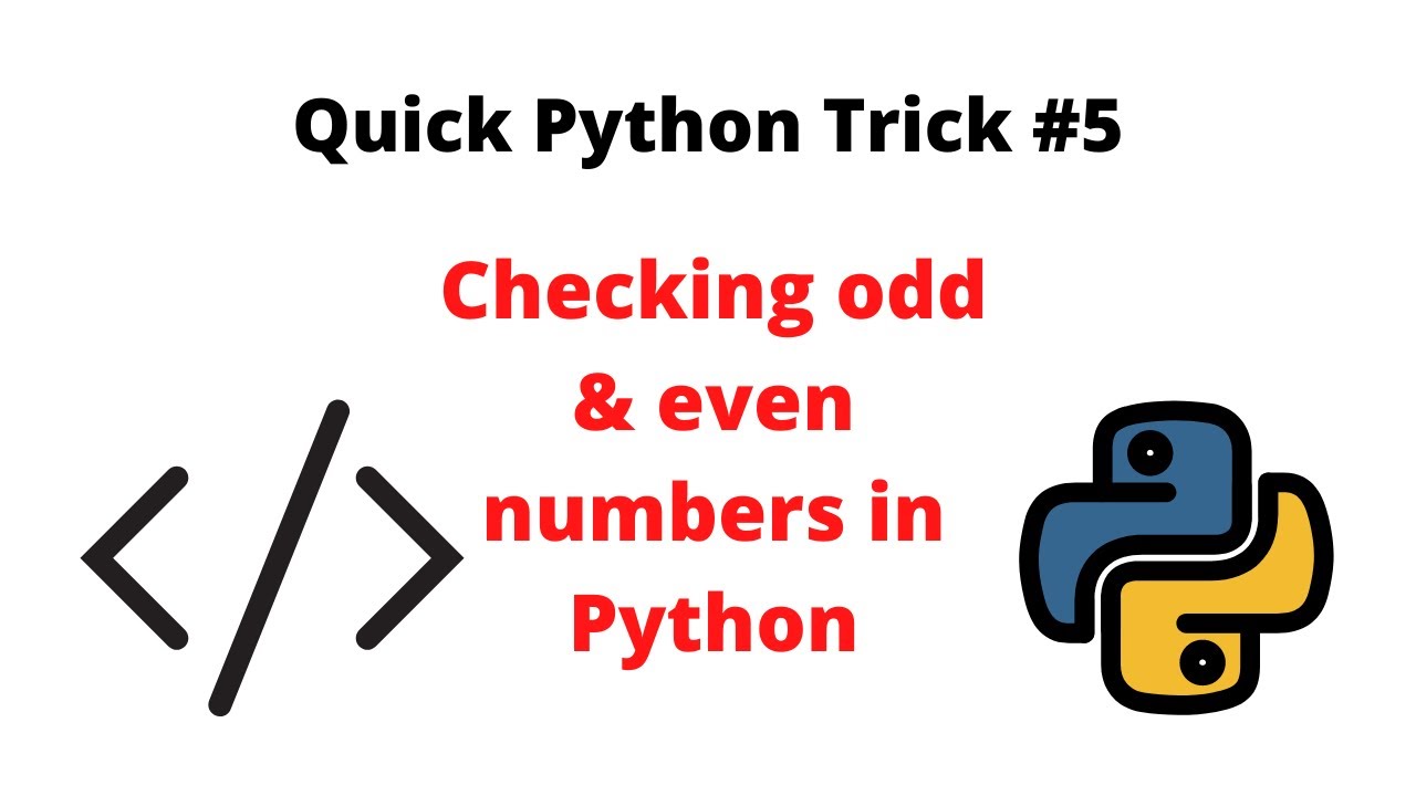 How To Determine Odd Vs Even Number In Python Python Tutorial Programming Tips And Tricks