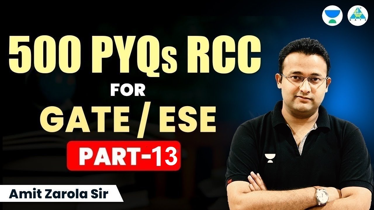 500 PYQs RCC for GATE / ESE PART-11 | Amit Zarola Sir #RCC - YouTube