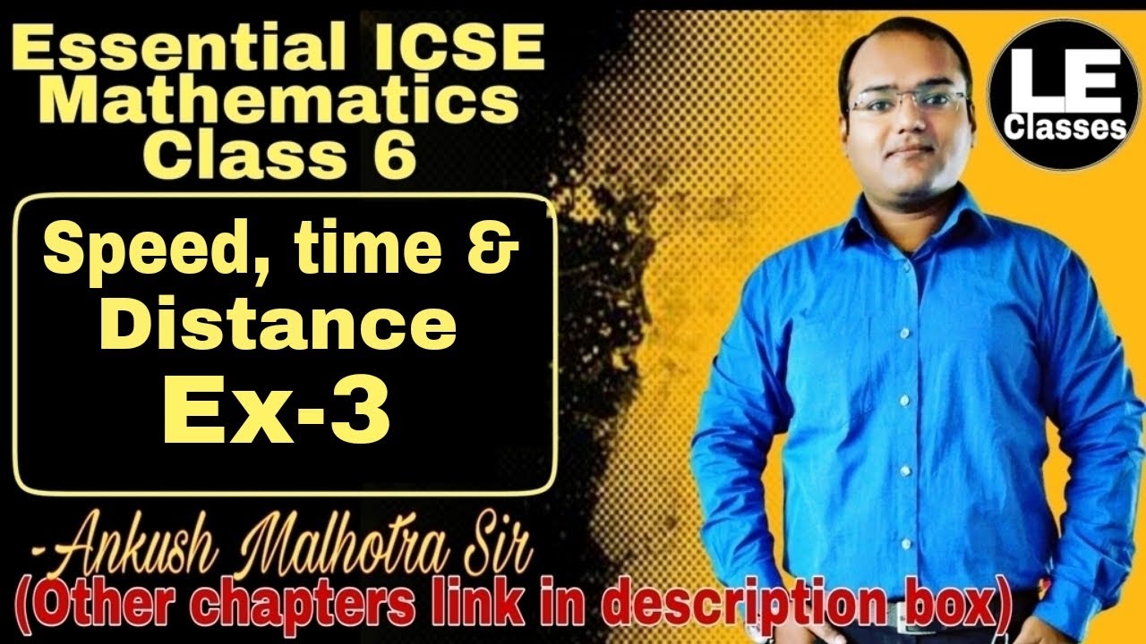 Speed, Time and Distance Ex-3 ICSE Class 6 Maths | Essential ICSE ...