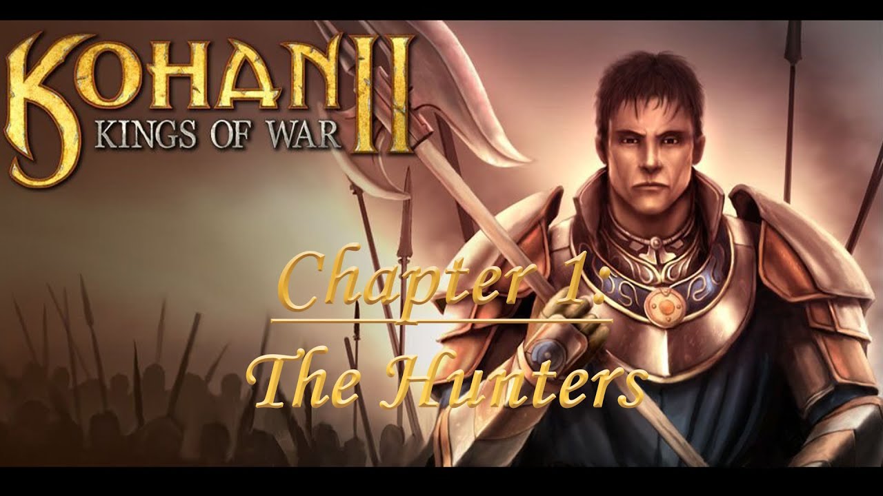 Kohan II: Kings of War - Campaign, Chapter 1: The Hunters - YouTube