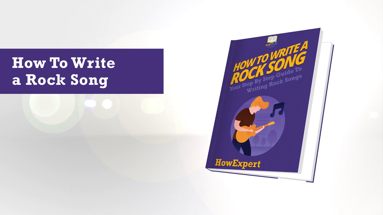 How To Write a Rock Song - HowExpert - YouTube