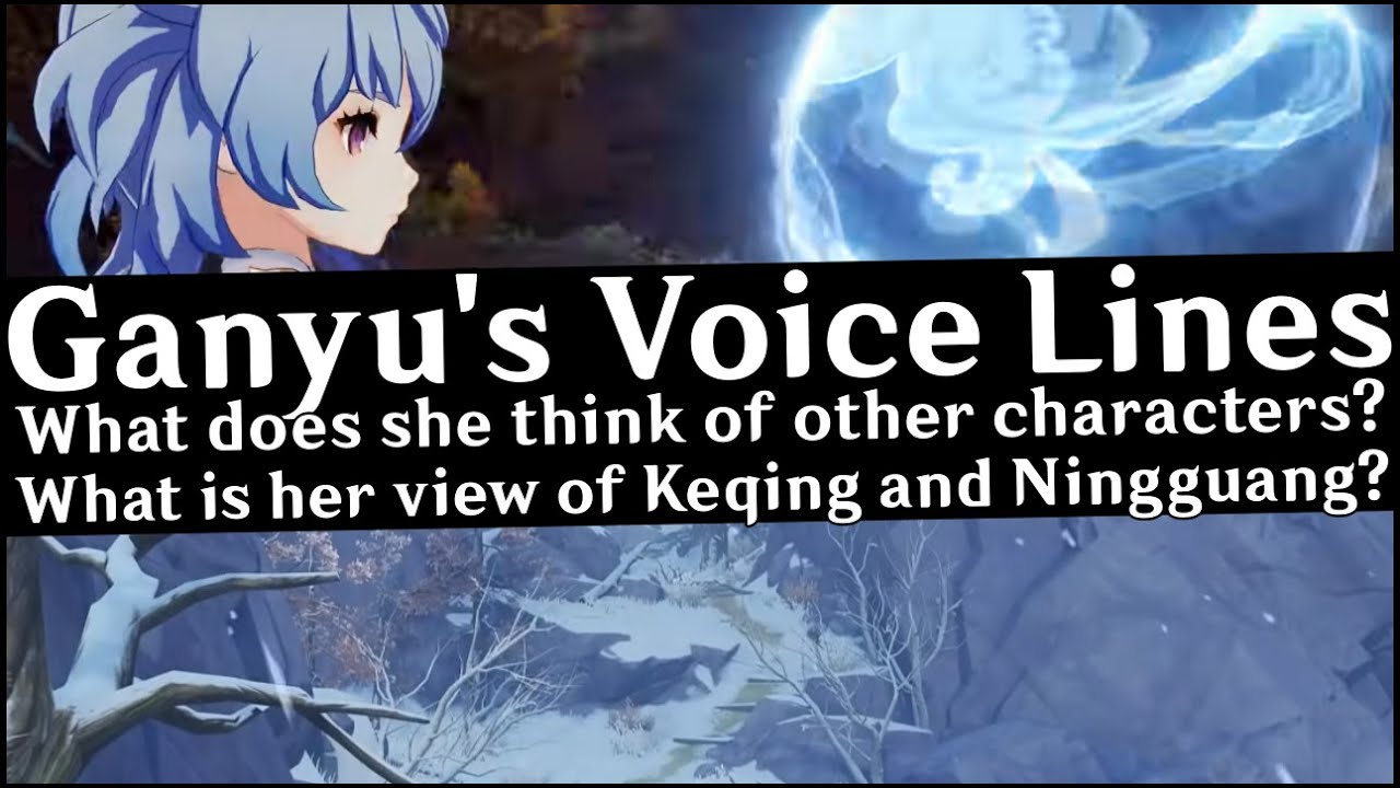 Ganyu Voice Lines: What does Ganyu think of other characters? 「Jennifer ...