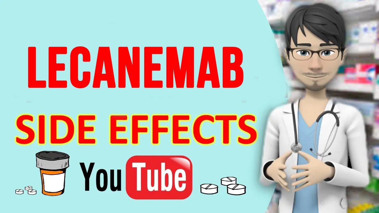 Lecanemab Understanding Its Uses and Side Effects - YouTube