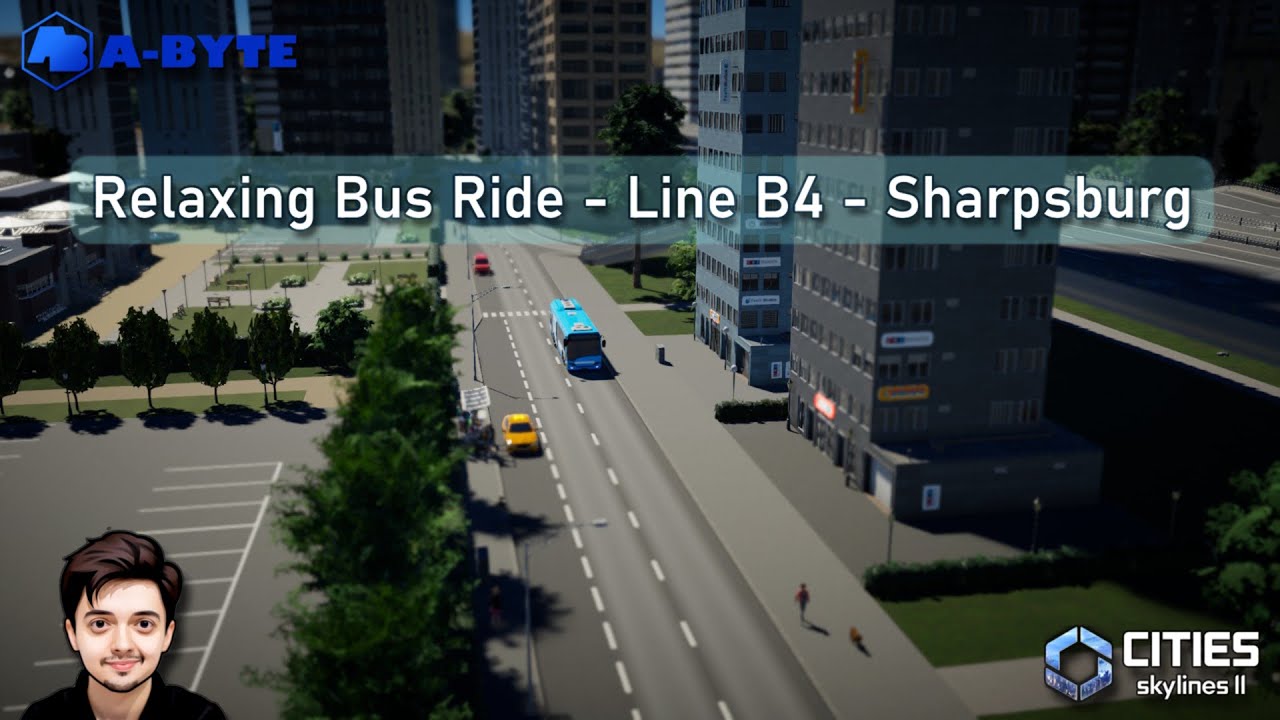 Relaxing Bus Ride - Line B4 - Cities Skyline 2 - YouTube