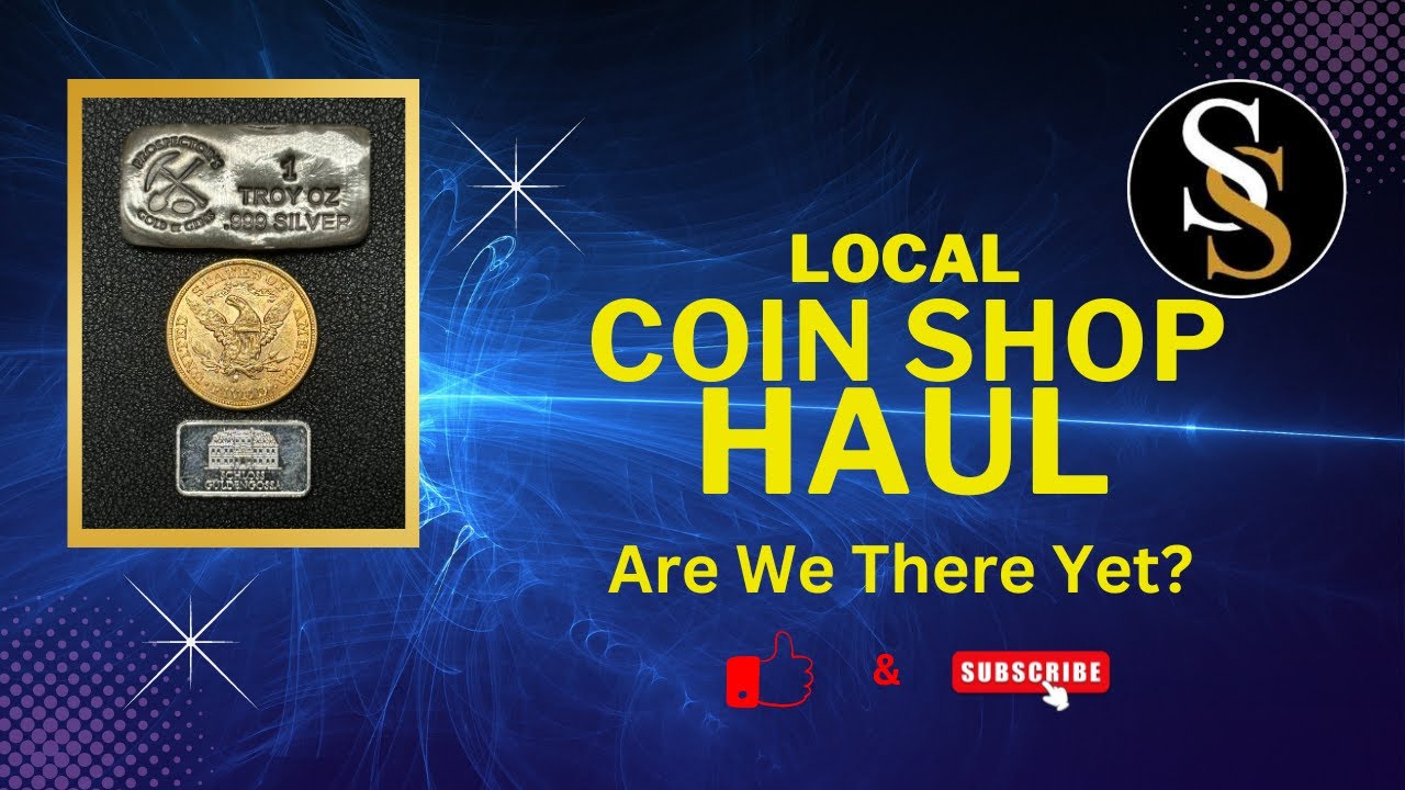 Local Coin Shop Haul 4/20/24 - Are We There Yet? - YouTube
