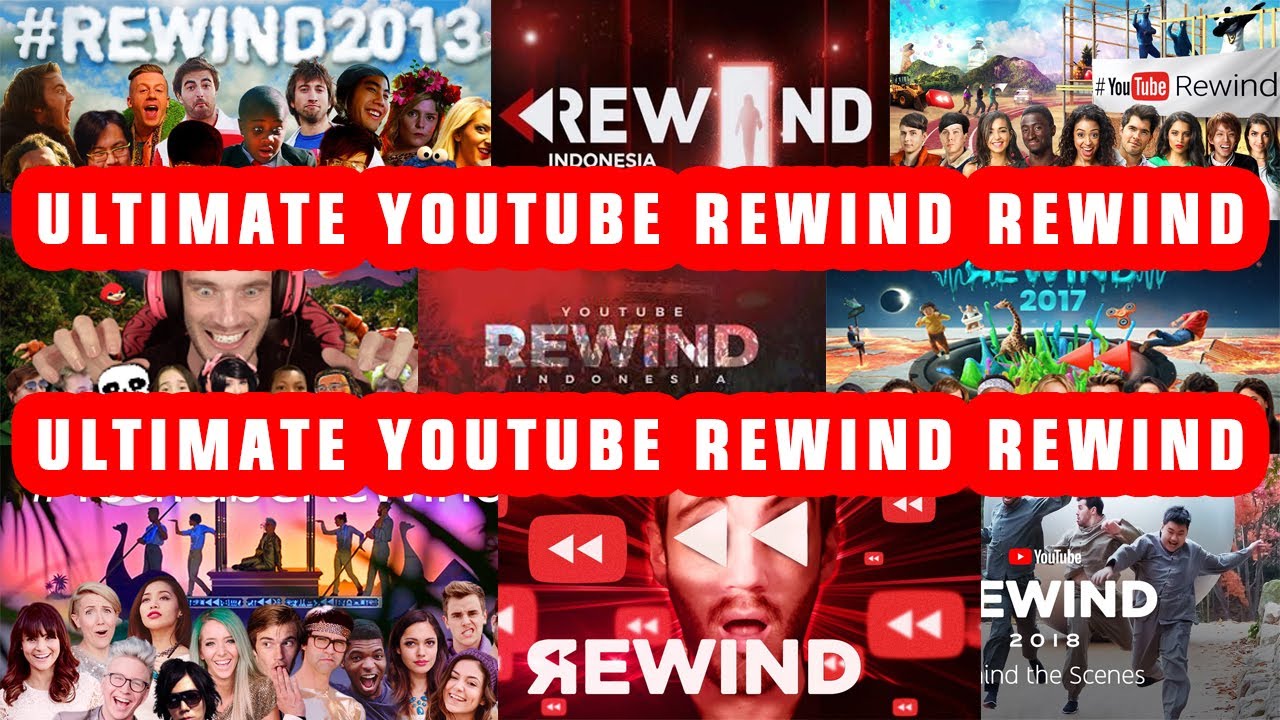 Ultimate Youtube REWIND REWIND - YouTube