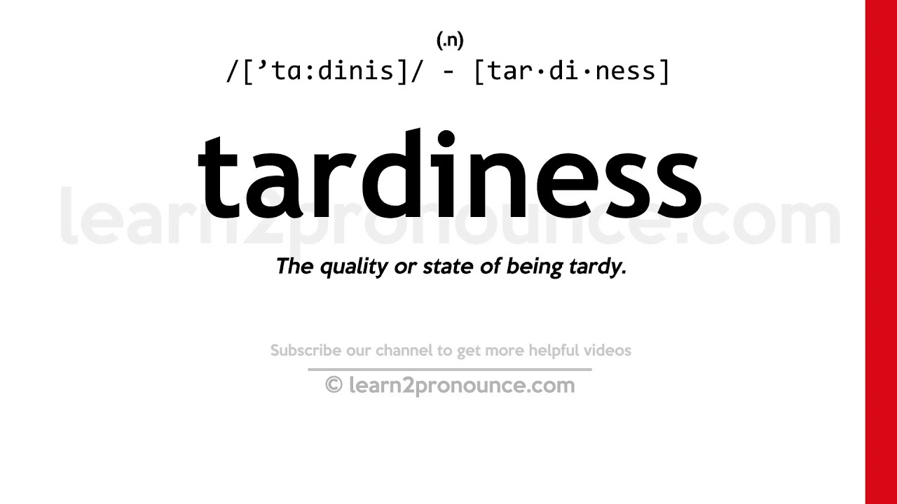 Pronunciation of Tardiness | Definition of Tardiness - YouTube
