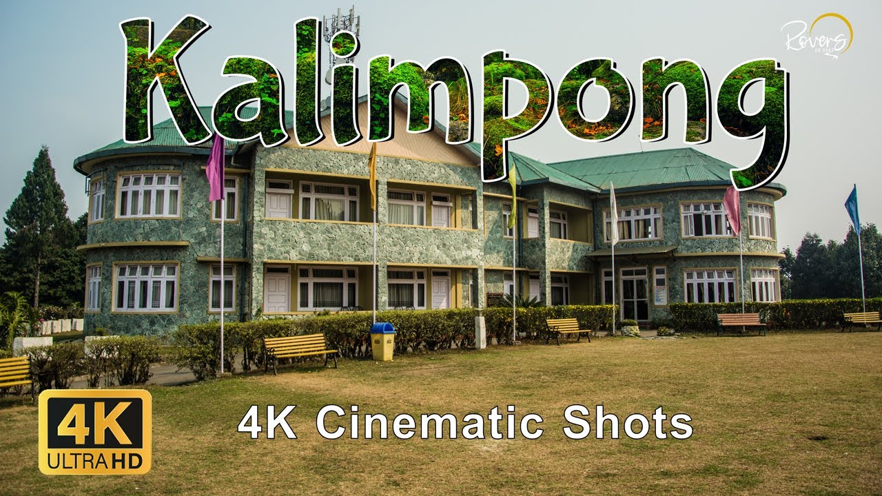 Kalimpong | Cinematic Shots | Kalimpong Tourist Places | 4k - YouTube