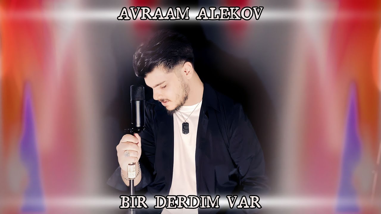 AVRAAM ALEKOV - BIR DERDIM VAR - YouTube
