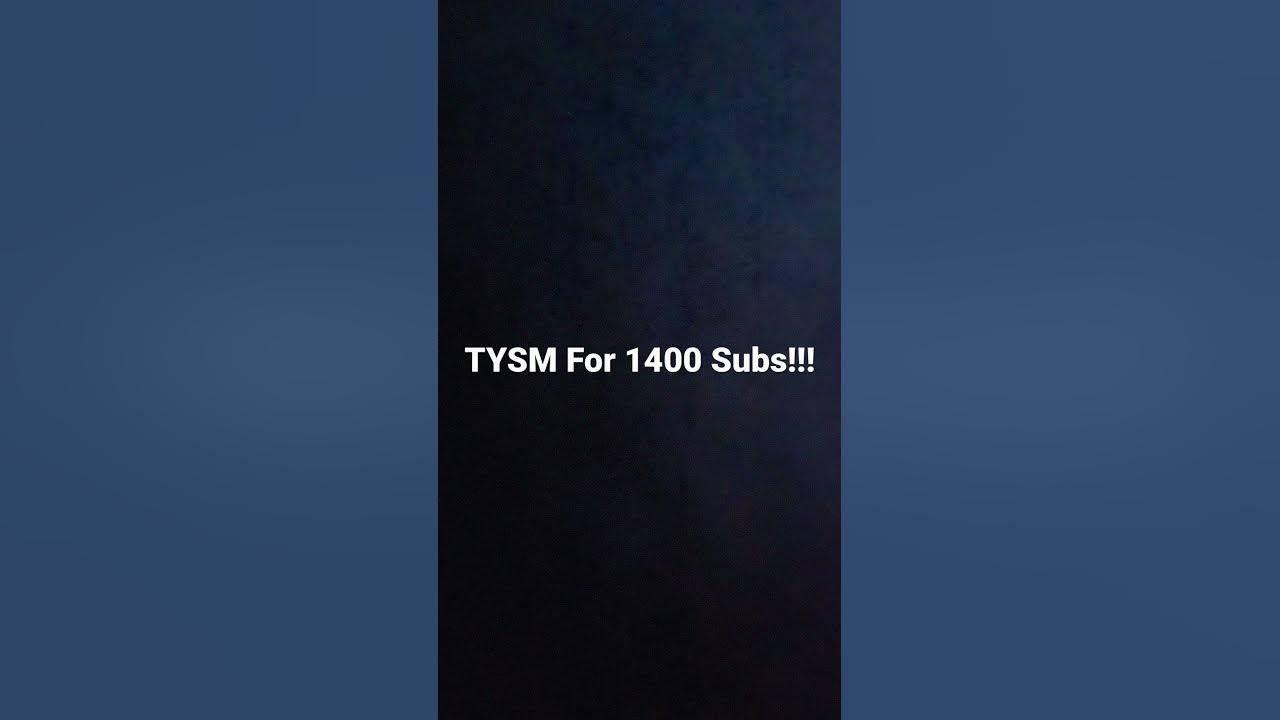 tysm-for-1400-subs-youtube