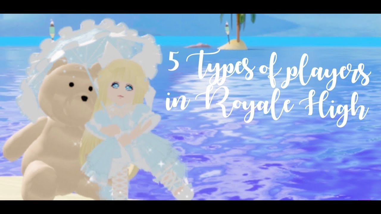 5 Types Of Players In Royale High Roblox Youtube