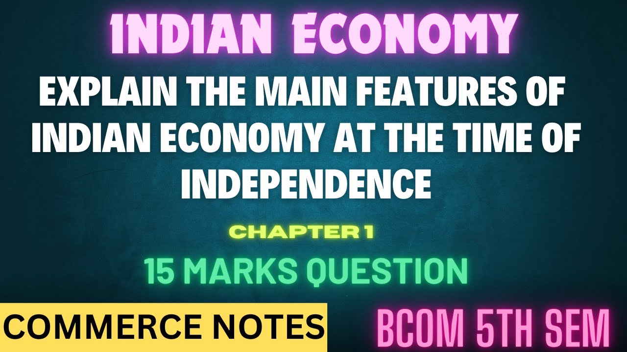 Features of Indian Economy at the Time of Independence | Indian Economy ...