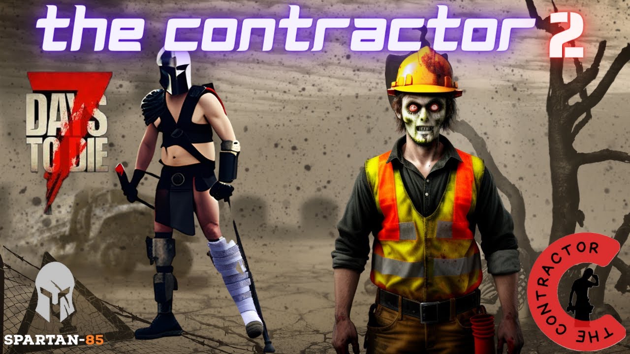 7 Days to Die - The Contractor 2 - Episode 2 Getting Settled - Console ...