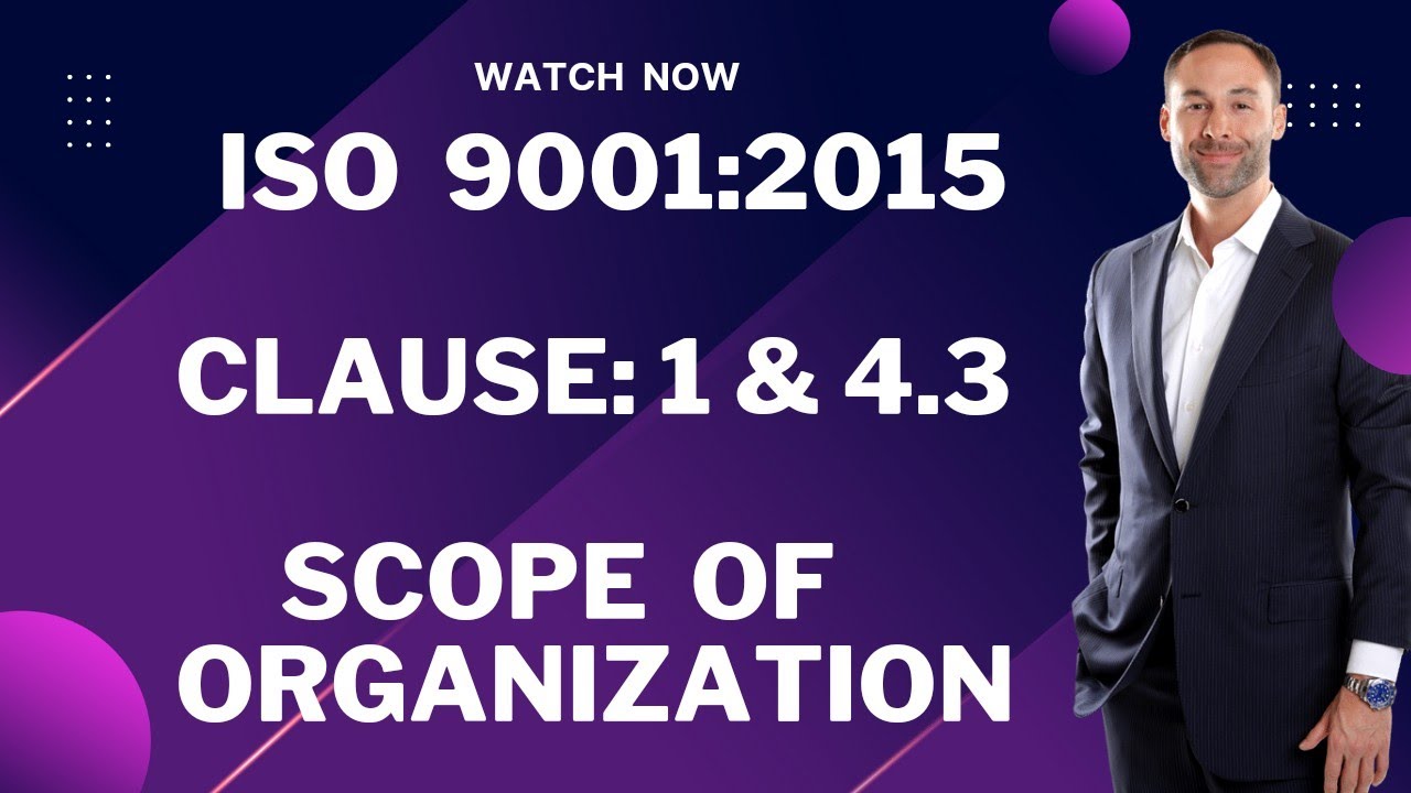 ISO 9001 2015 Clause 1 and 4.3 Scope - YouTube