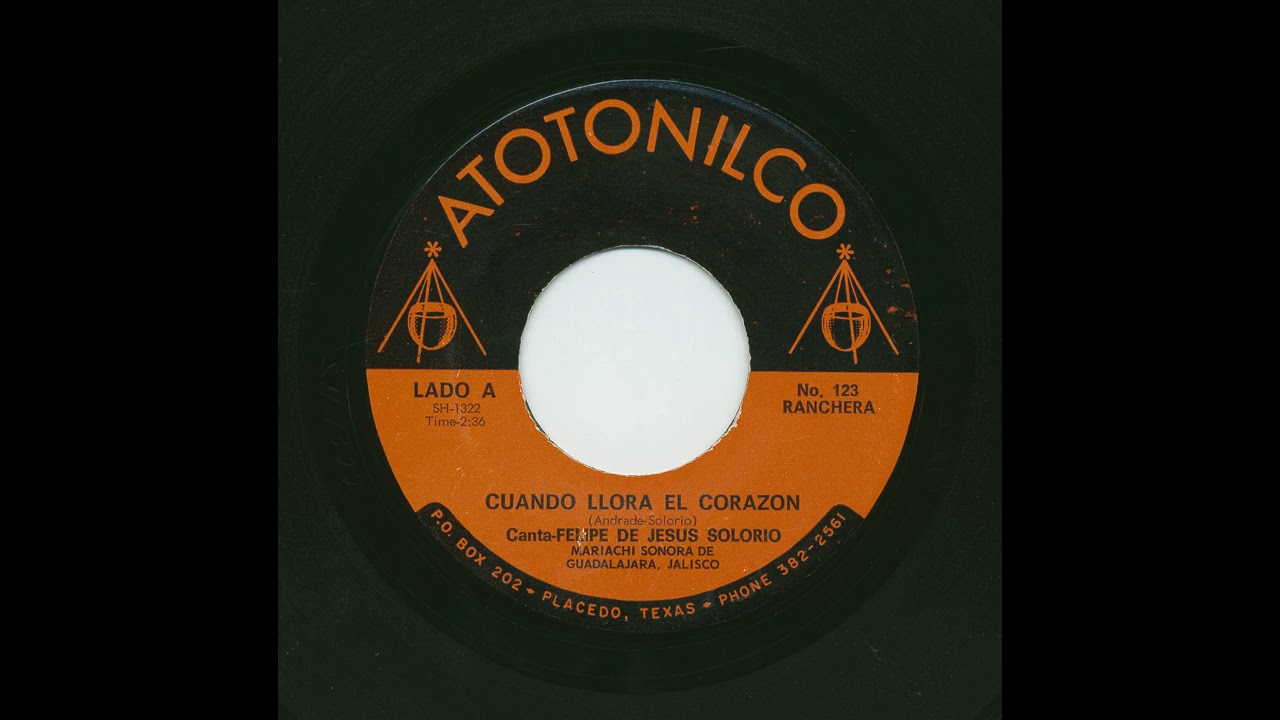 Felipe De Jesus Solorio - Cuando Llora El Corazon - Atotonilco 123-a ...