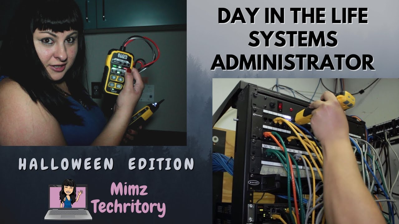 Day In The Life Of A Systems Administrator - 2022 Halloween Edition ...