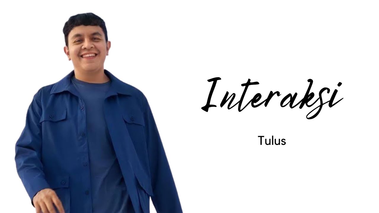 Interaksi - Tulus (Lyrics) | SOSU LYRICS - YouTube