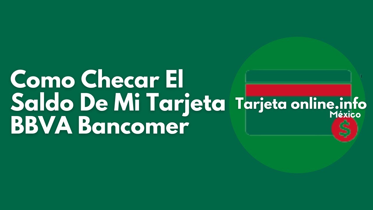 Como Checar El Saldo De Mi Tarjeta BBVA Bancomer - YouTube
