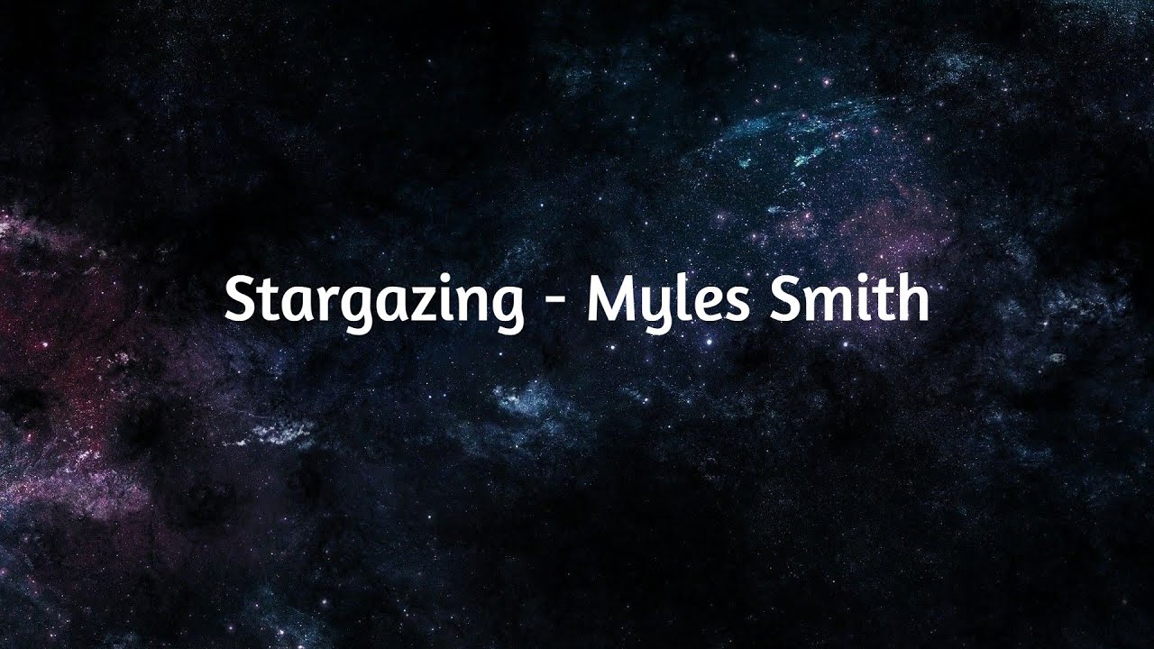 Stargazing (audio) - Myles Smith (with aesthetic background) - YouTube