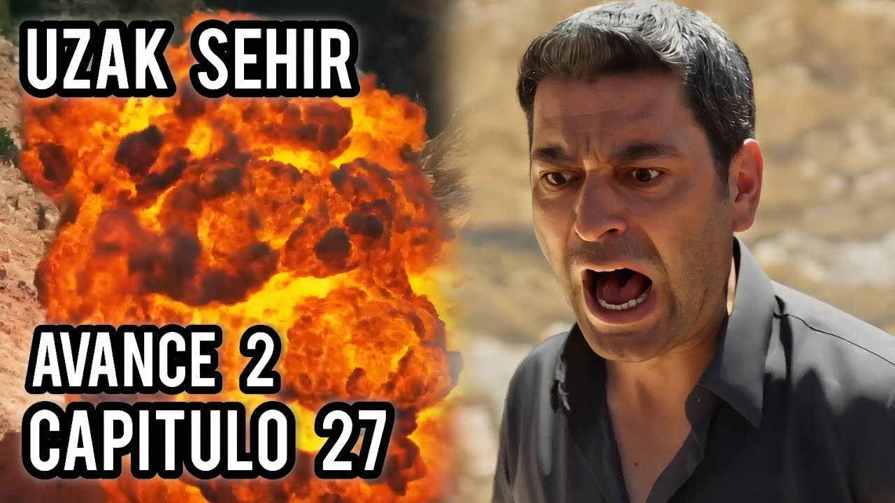 UZAK SEHIR avance CAPITULO 27 EN ESPAÑOL/ KAYA SUFRE UN ACCIDENTE 😱😱😱 ...