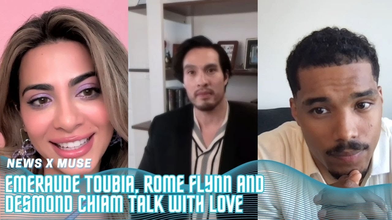 Emeraude Toubia, Rome Flynn and Desmond Chiam Talk With Love Season 2 ...