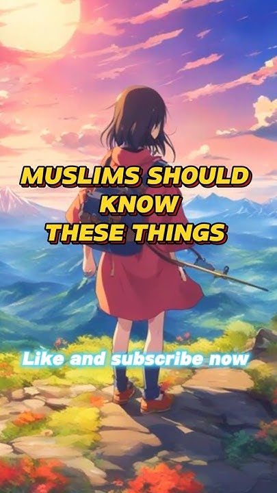 Muslim should know these things ️💚#trendingshorts #ytshorts #shorts # ...