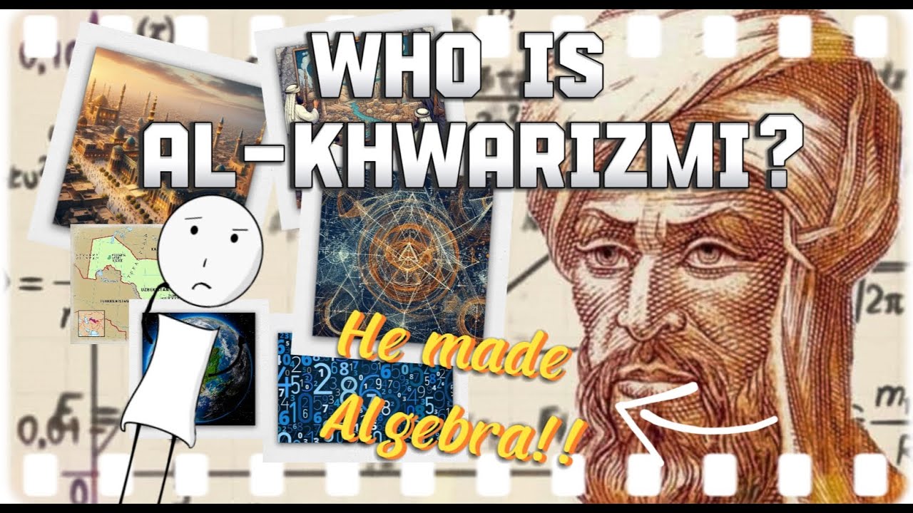 The Scientist Al-Khwarizmi(He Made Algebra!!) - YouTube