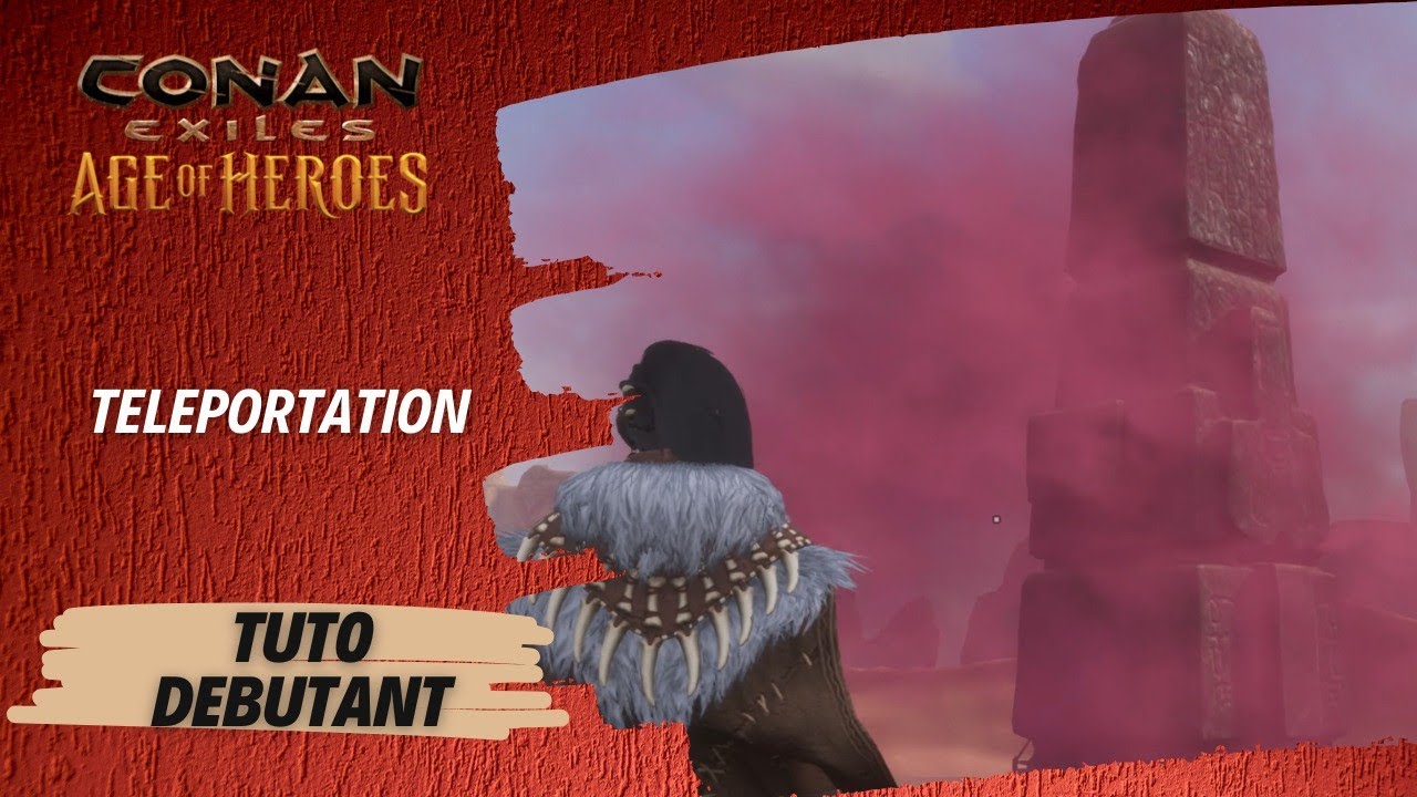 Débutant Conan Exiles - Maîtrisez la Téléportation (Tuto Complet) - YouTube