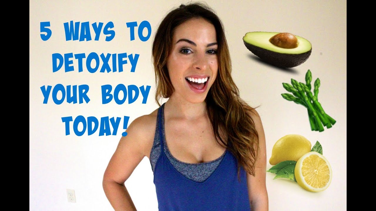 How To Detoxify Your Body In 5 Ways Youtube