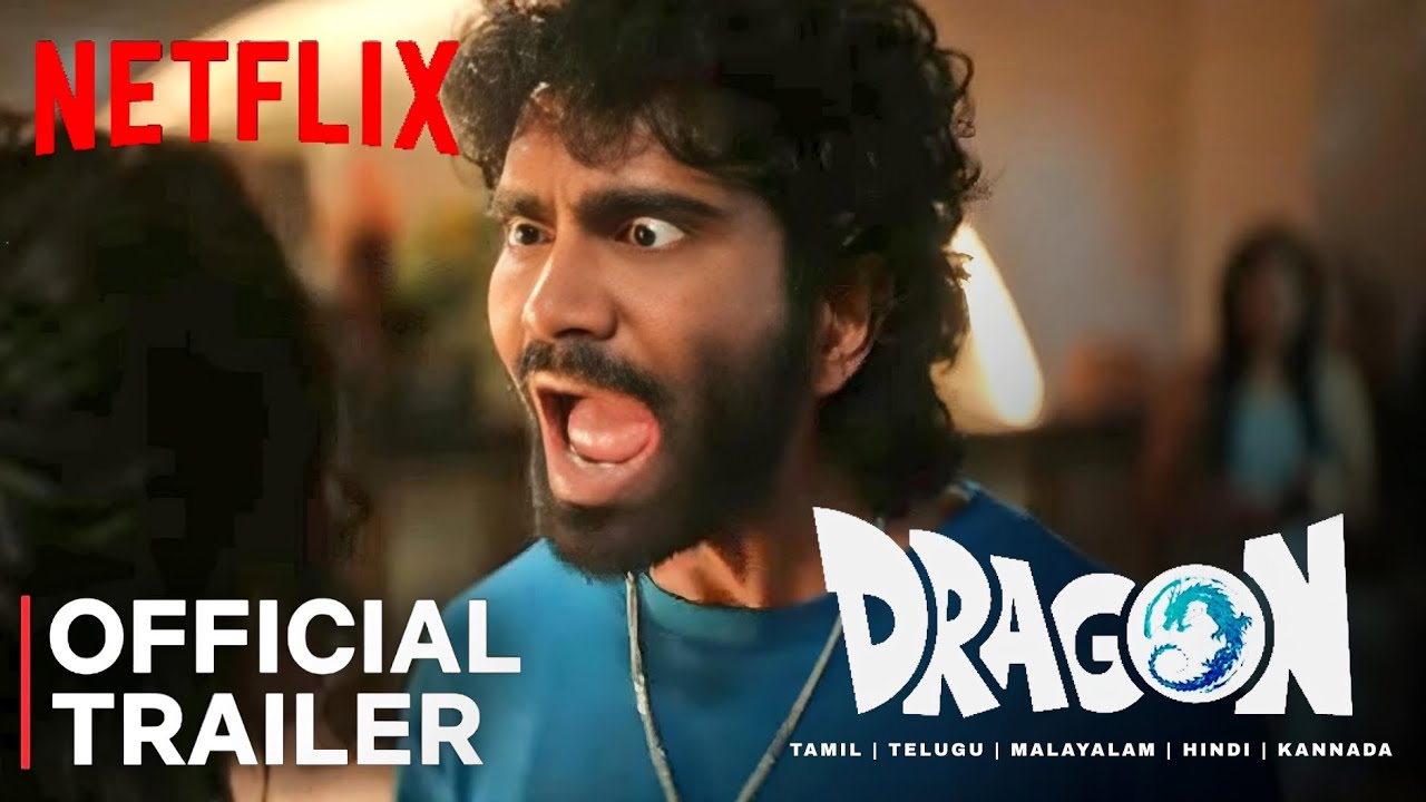 Dragon - OTT Release date 🤩💥 | Pradeep Ranganathan | Anupama | Box ...