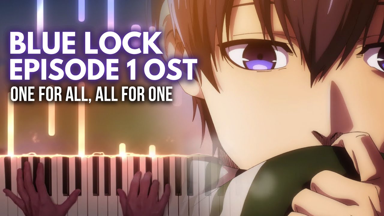 Blue Lock Episode 1 OST - "One For All, All For One" [Piano Cover ...