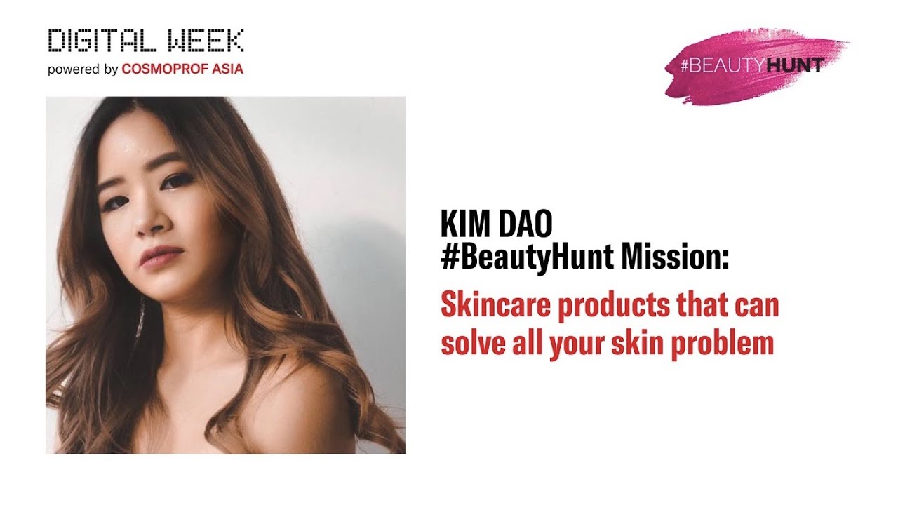 [Cosmo Virtual Stage] #BeautyHunt with Kim Dao - Cosmoprof Asia Digital ...