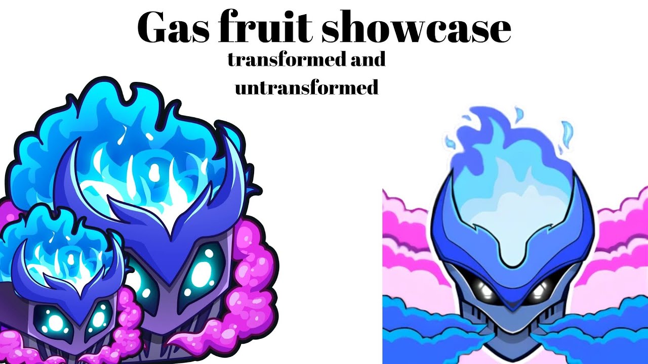 Gas Fruit Showcase in blox fruits (*Transformed and Untransformed ...