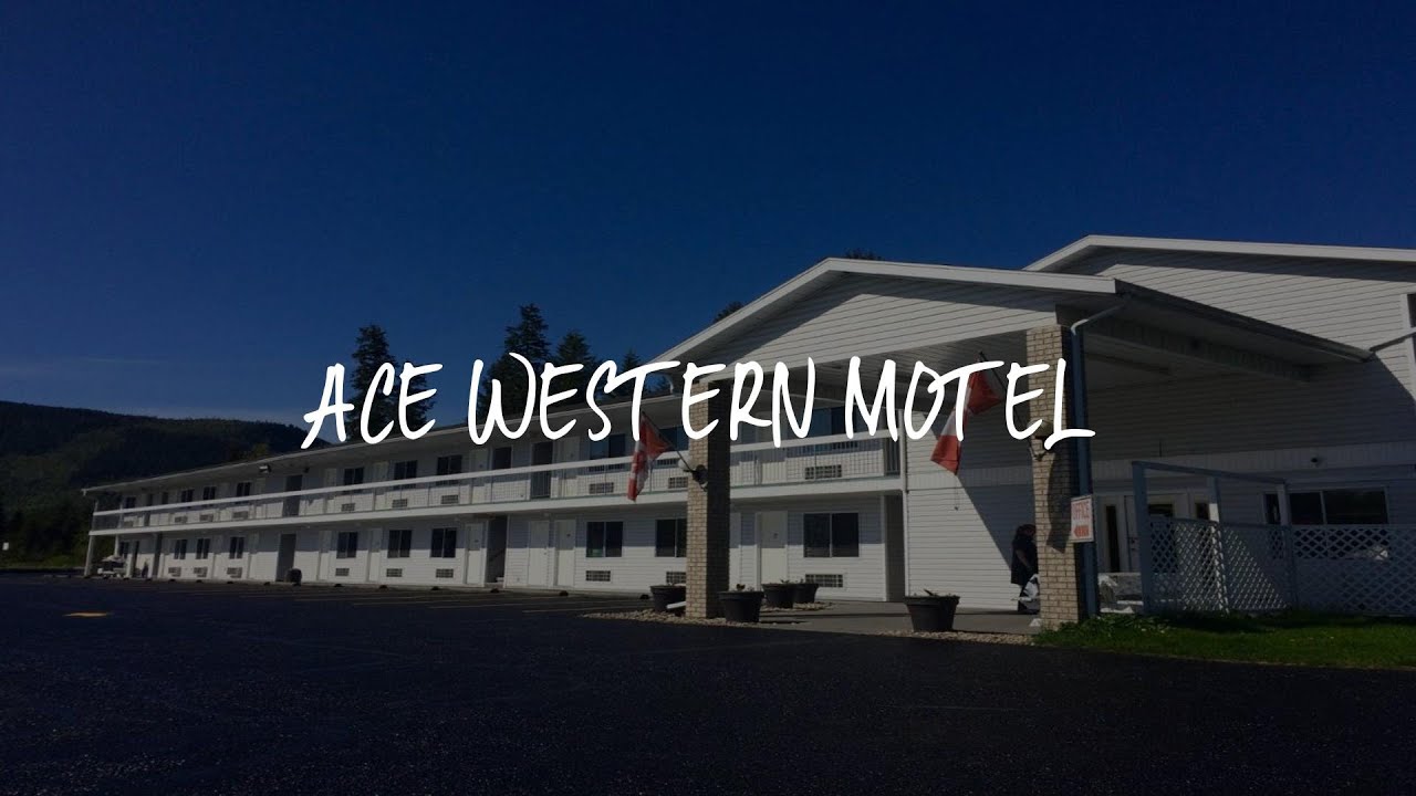 Ace Western Motel Review - Clearwater , Canada - YouTube